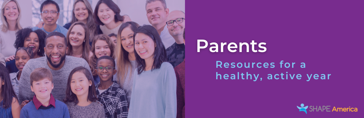 Healthy Home: Parent and Family Resources from SHAPE America